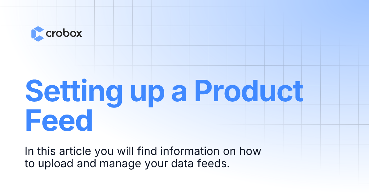 Setting up a Product Feed | Crobox Documentation