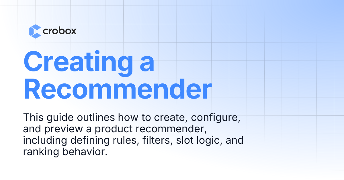 Creating a Recommender | Crobox Documentation