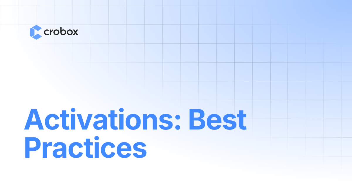 Activations: Best Practices | Crobox Documentation