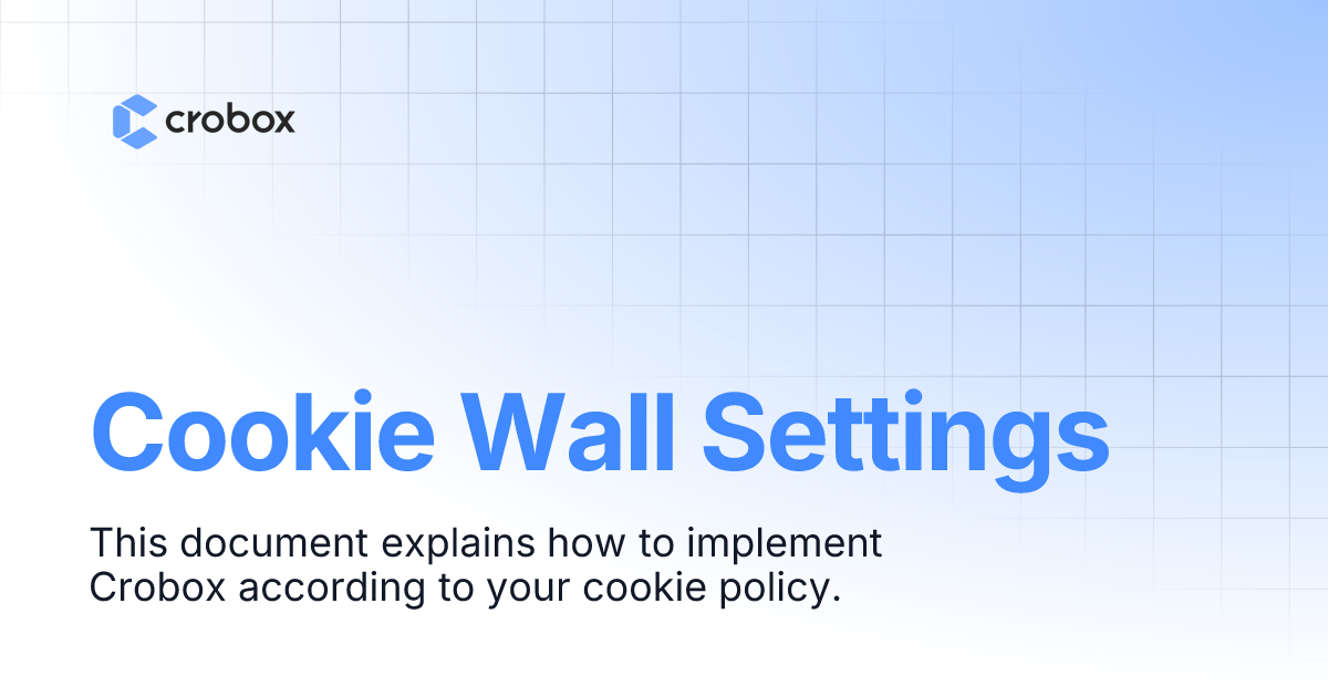 Cookie Wall Settings | Crobox Documentation