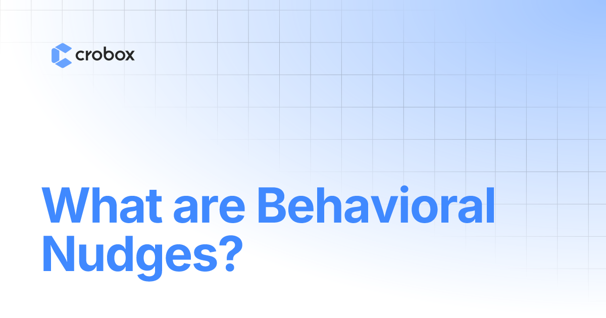 What are Behavioral Nudges? | Crobox Documentation
