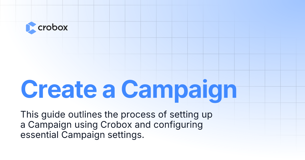 Create a Campaign | Crobox Documentation