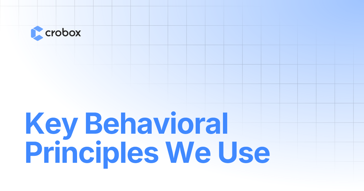 Key Behavioral Principles We Use | Crobox Documentation