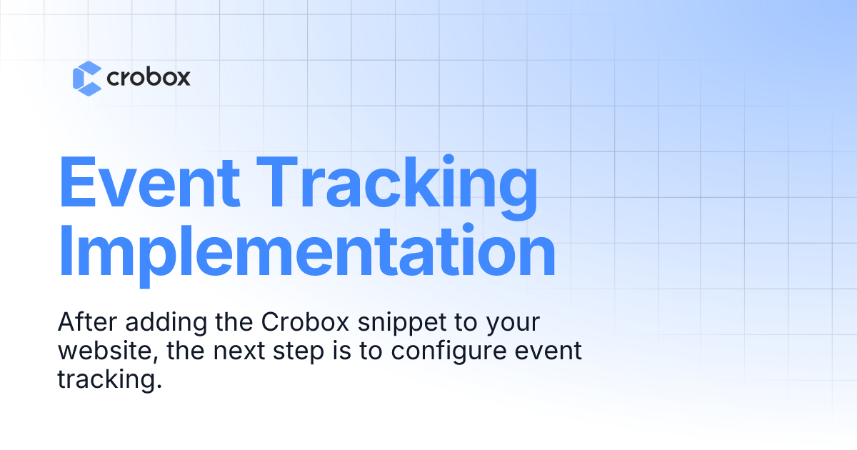Event Tracking Implementation | Crobox Documentation